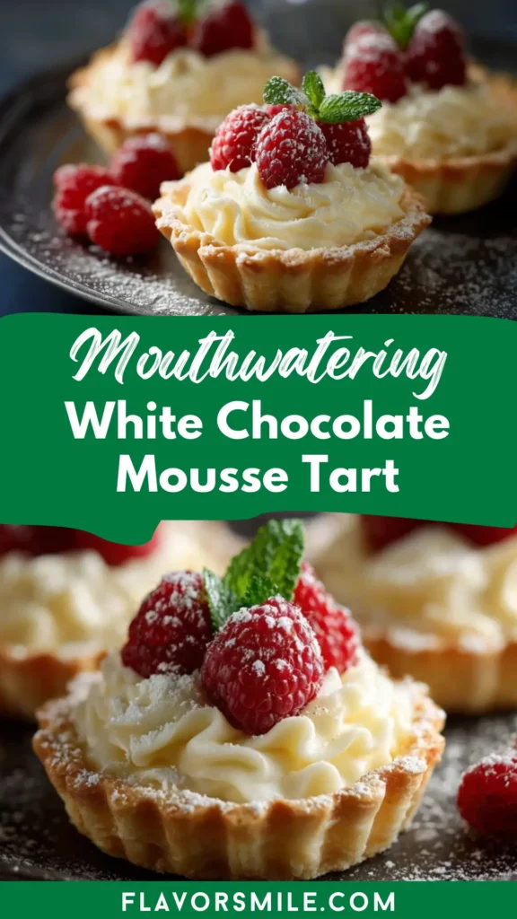 White Chocolate Mousse Tart - Flavor Smile