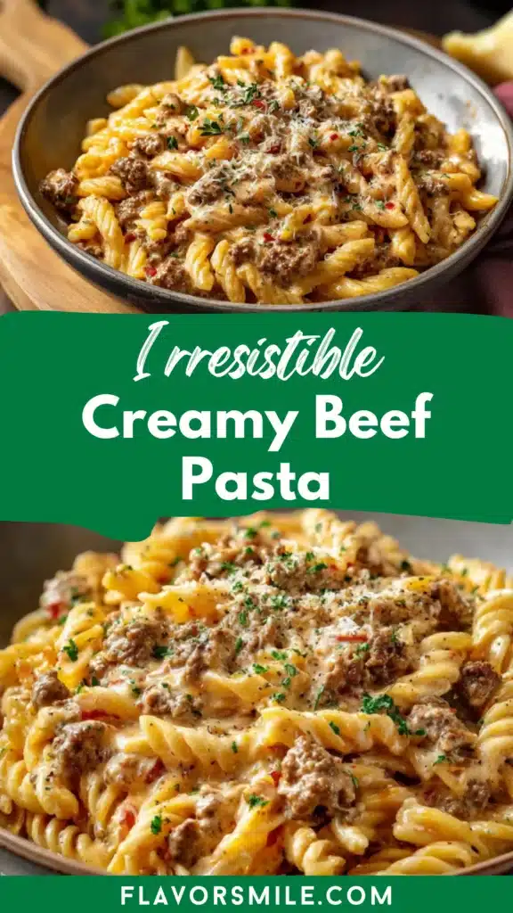 Irresistible Creamy Beef Pasta - Flavor Smile